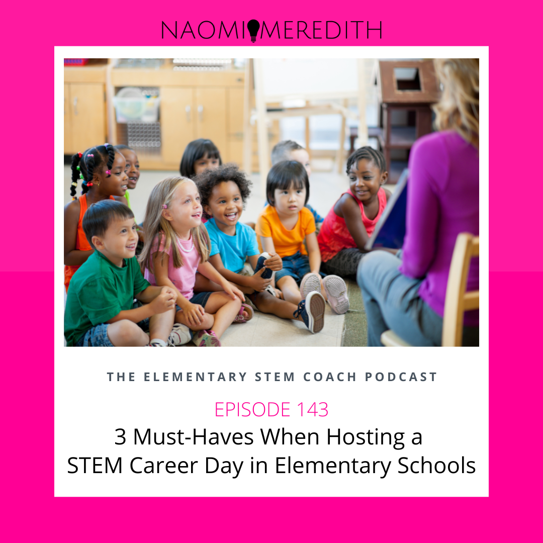 3 Must-Haves When Hosting a STEM Career Day in Elementary Schools [ep ...
